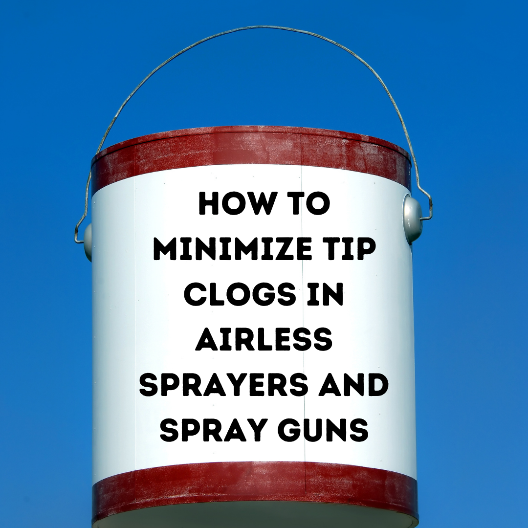 Minimize Tip Clogs in Airless Sprayers and Spray Guns | Pittsburgh